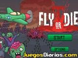 Fly Or Die - Juega 100% Gratis en Juegos Diarios